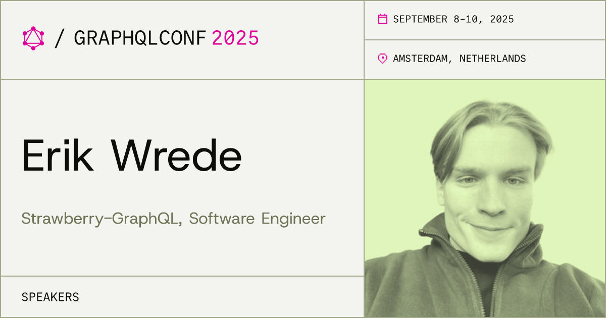 Erik Wrede | GraphQLConf 2025