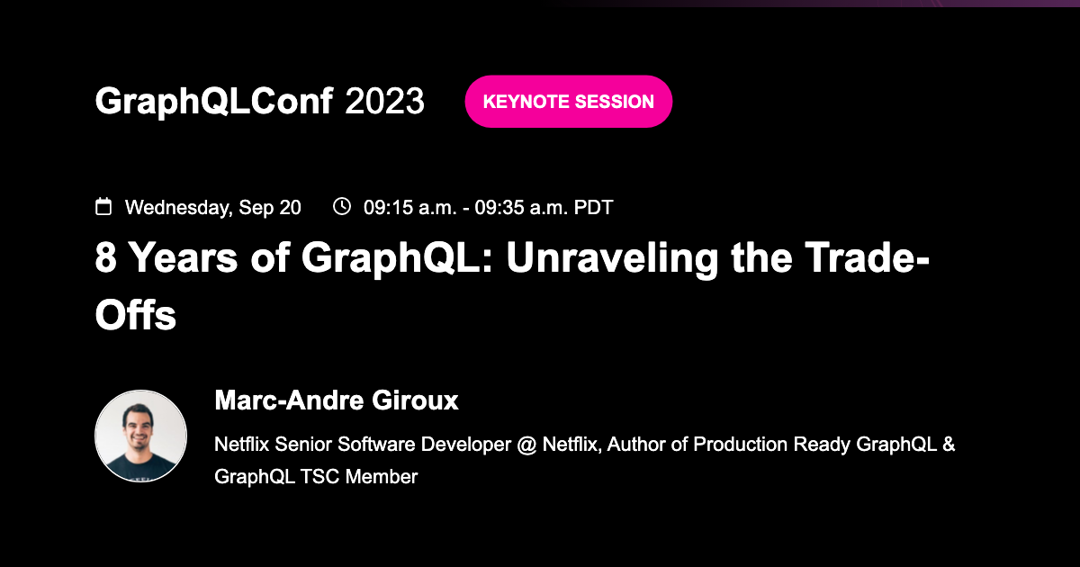 8 Years of GraphQL: Unraveling the Trade-Offs - Marc-Andre Giroux ...