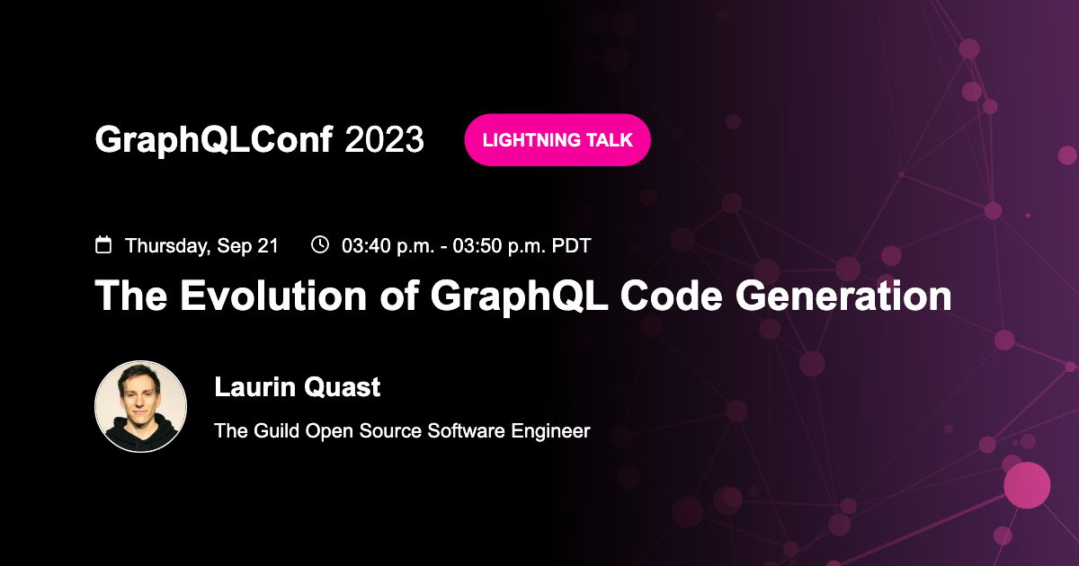 The Evolution of GraphQL Code Generation - Laurin Quast, The Guild | GraphQLConf 2023
