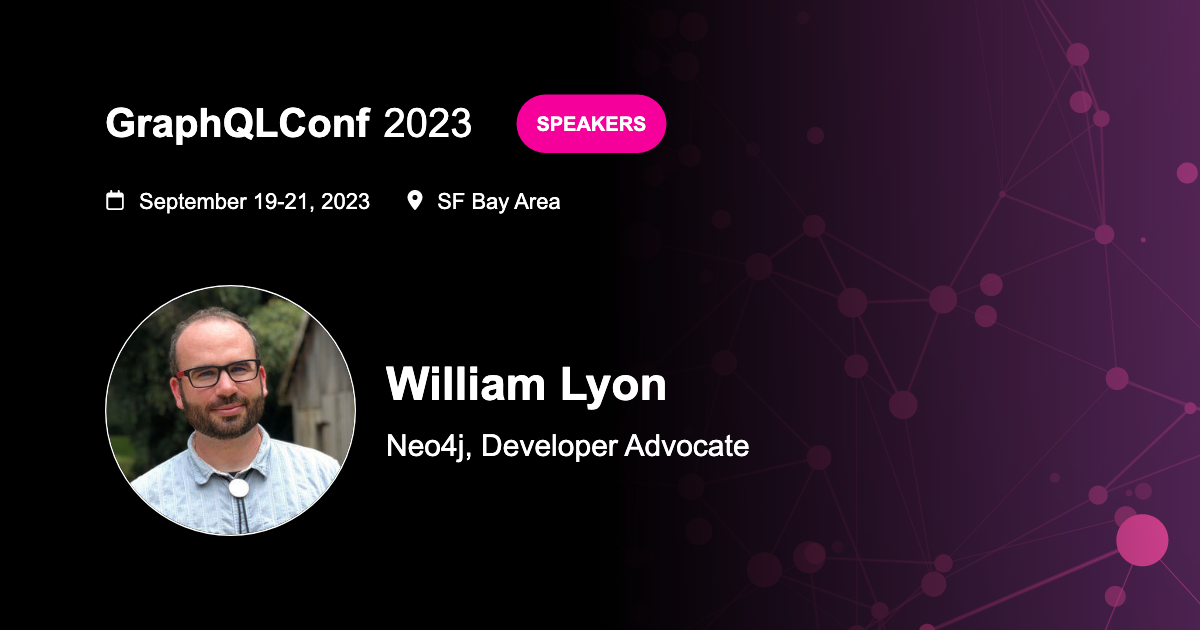 William Lyon | GraphQLConf 2023