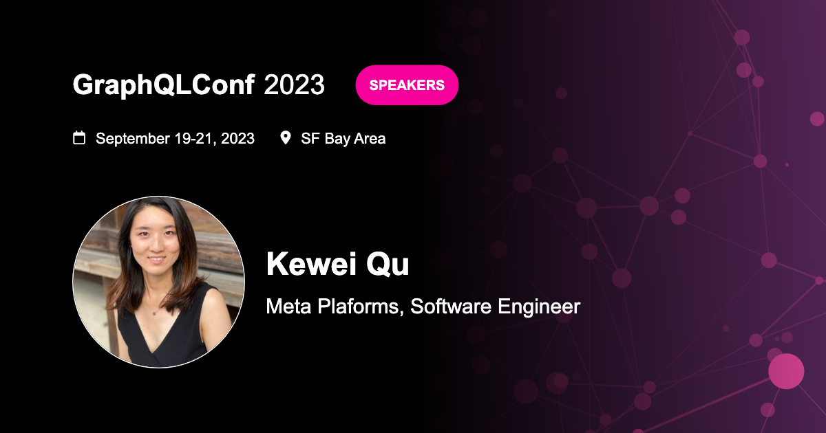 Kewei Qu | GraphQLConf 2023