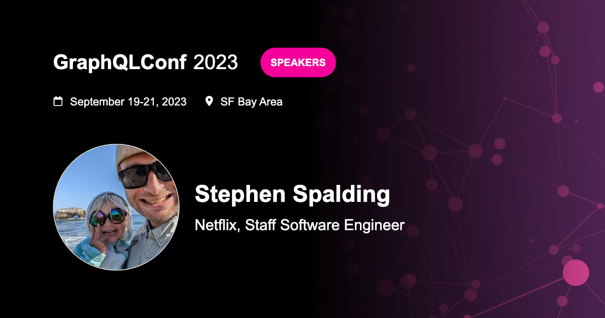 Stephen Spalding | GraphQLConf 2023