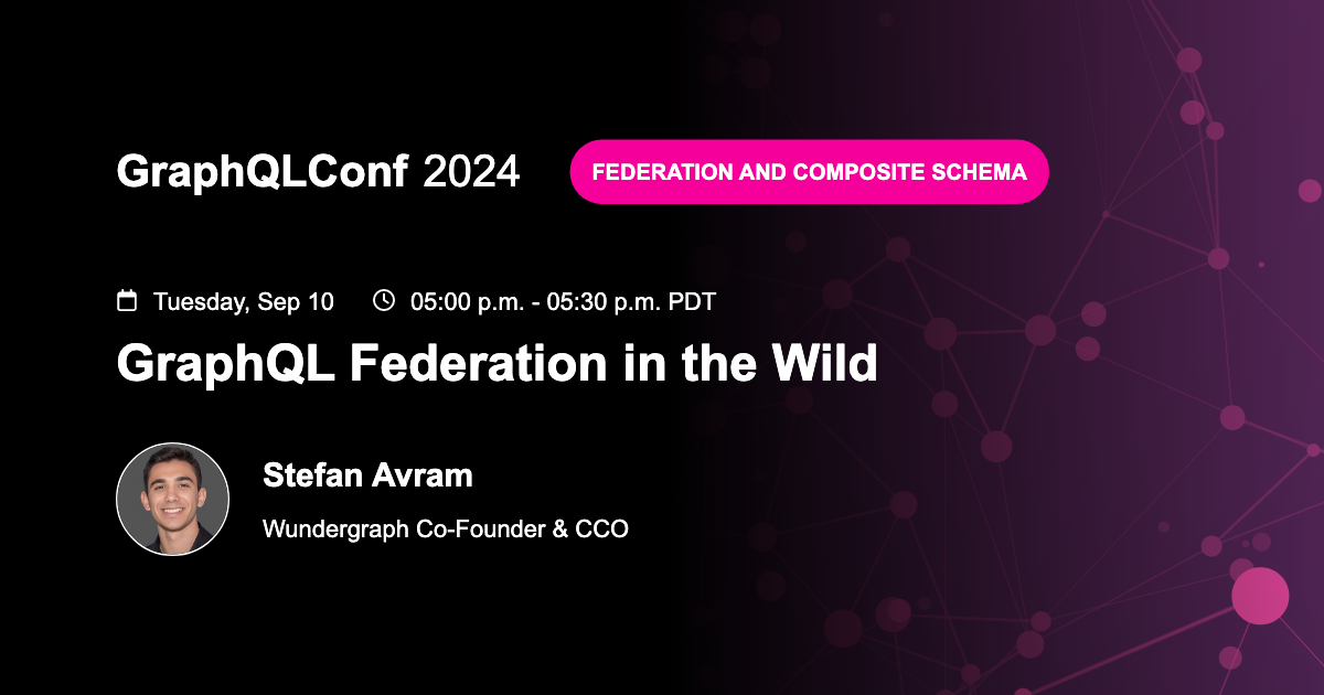 GraphQL Federation in the Wild - Stefan Avram, Wundergraph | GraphQLConf 2024