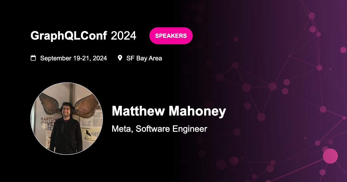 Matthew Mahoney | GraphQLConf 2024