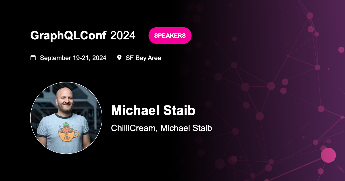 Michael Staib | GraphQLConf 2024